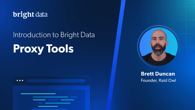 Introduction to Bright Data Proxy Tools