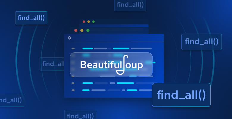 Find and Find_All in BeautifulSoup: A Complete 2025 Guide