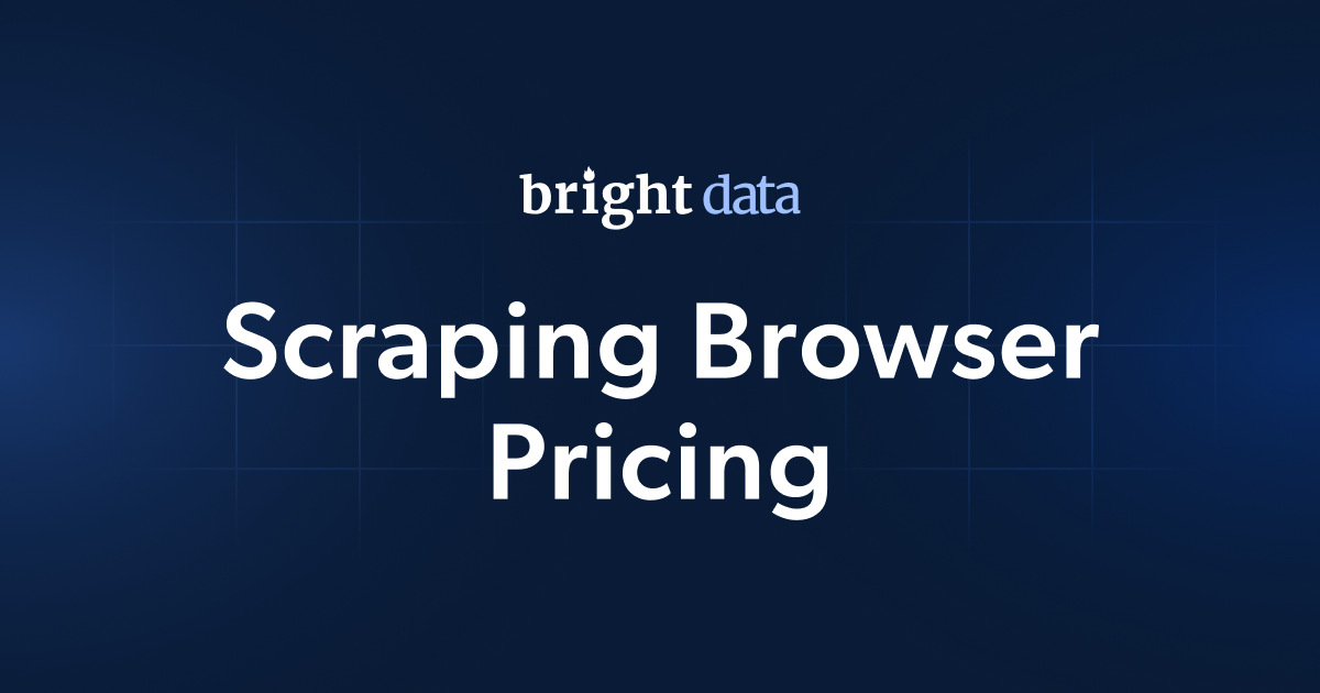 Scraping Browser Pricing