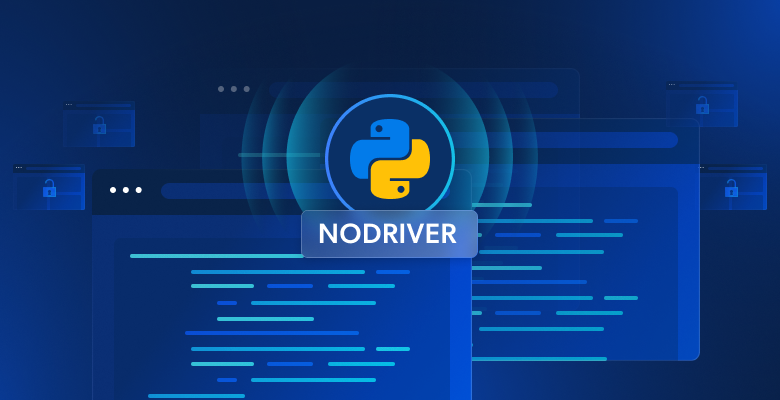 Web Scraping with NODRIVER: Step-by-Step Guide (2025)