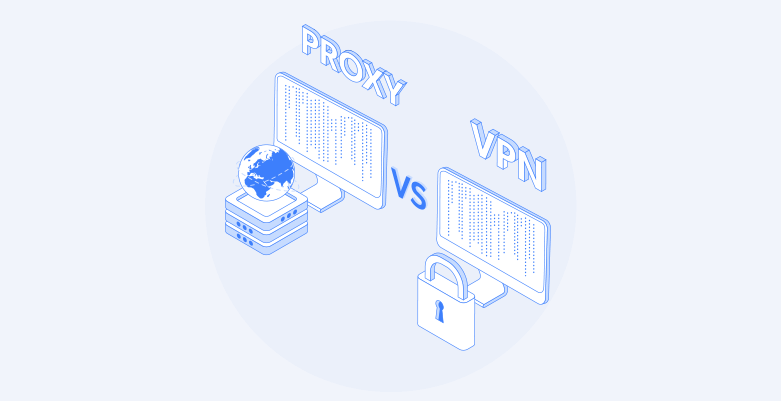 VPN vs Proxy: What's the difference?